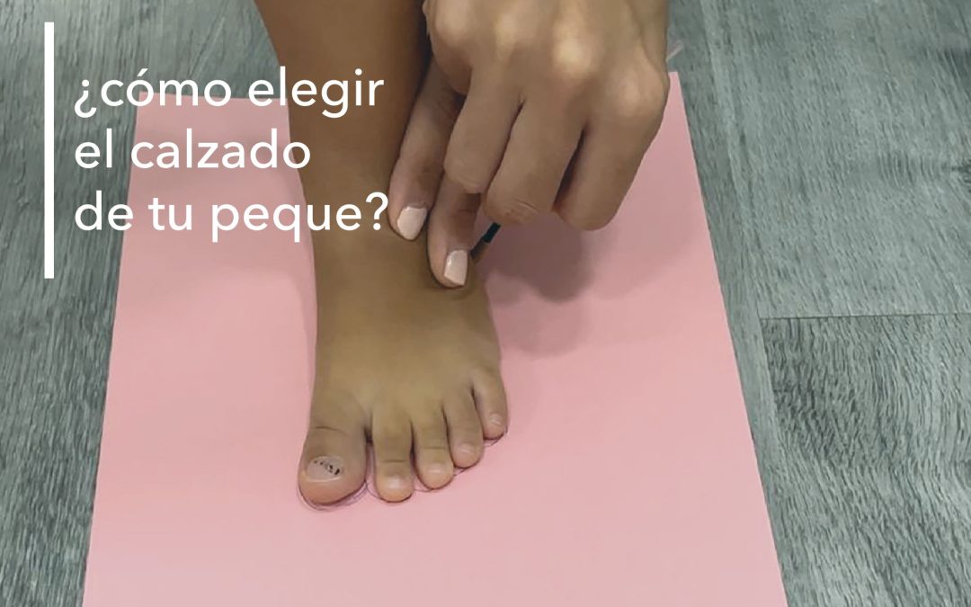 CÓMO ELEGIR EL CALZADO DE TU PEQUE - Clínica Mo